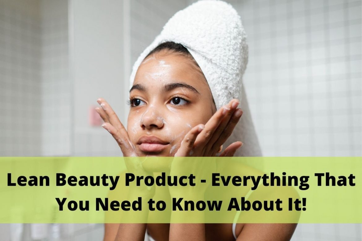 Lean Beauty Product – Everything That You Need to Know About It!